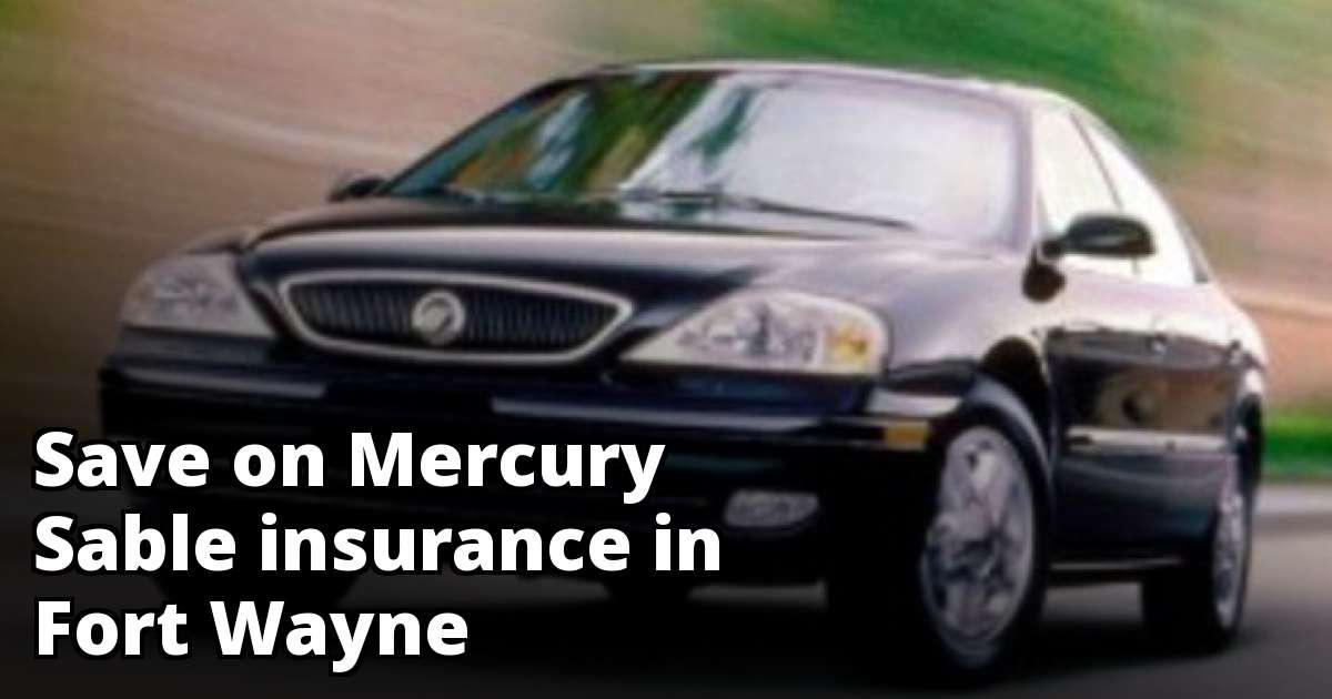Find Cheaper Mercury Sable Insurance in Fort Wayne, IN